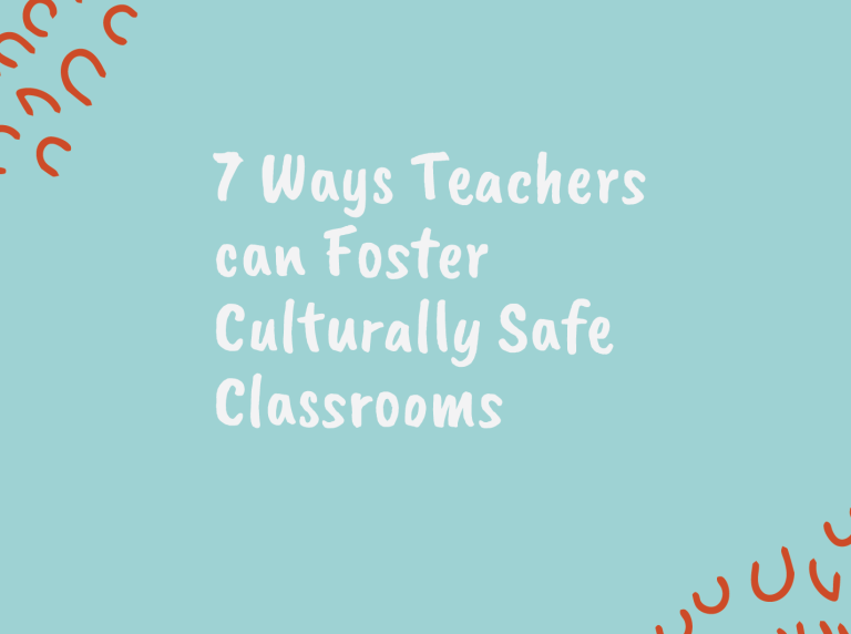 7 Ways Teachers can Foster Culturally Safe Classrooms - Jajoo Warrngara